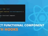React Functional Component With Hooks Everything You Need To Know