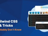 17 Tailwind Css Tips Tricks You Probably Don T Know