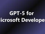 Gpt 5 For Microsoft Developers Microsoft For Developers