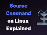Source Command On Linux Explained Devconnected