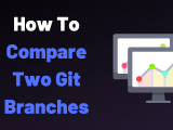 How To Compare Two Git Branches Devconnected