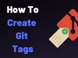 How To Create Git Tags Devconnected