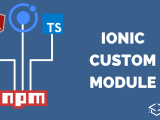 How To Publish A Custom Ionic Module With Npm Devdactic