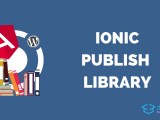 How To Create Publish An Angular Library With Ionic Components