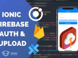 Building An Ionic App With Firebase Authentication File Upload Using