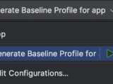 Create Baseline Profiles App Quality Android Developers