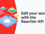 Rewriter Api Ai On Chrome Chrome For Developers
