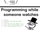 Coding While Someone Is Watching