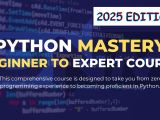 Python Mastery From Beginner To Expert In Python Programming 2025