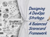 Designing A Devops Strategy A Balanced Scorecard Framework Devops