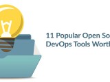 Best Of 2018 11 Popular Open Source Devops Tools Worth Knowing