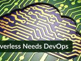 Why Serverless Needs Devops Devops