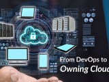 From Devops To Devsecops Owning Cloud Security Devops