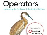 Kubernetes Operators Automating The Container Orchestration Platform