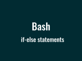 Bash If Else Statement With Examples