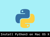 How To Install Python 3 On Mac Os X