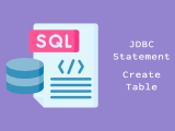 Creating A Table With Java Jdbc Statement