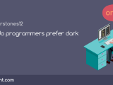Why Do Programmers Prefer Dark Modeрџњљ Devrant