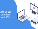 Wordpress Pages Vs Wordpress Posts Common Sense And Seo Devrix