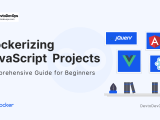 Dockerizing Javascript Node Js Projects Step By Step Guide