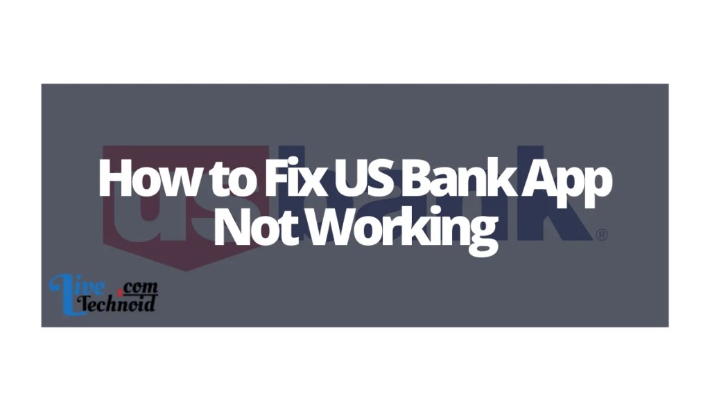 How To Fix US Bank App Not Working Dextrava how-to-fix-us-bank-app-not-working-dextrava
