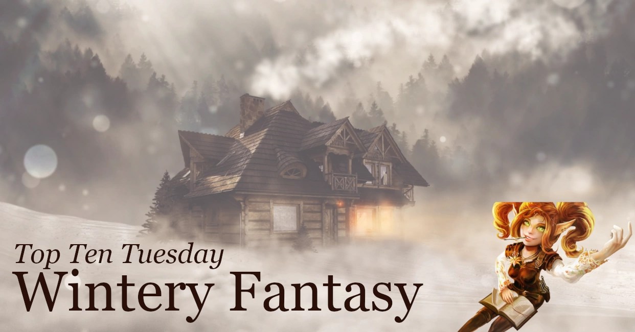 Wintery Fantasy Books - Recommendations - Top Ten Tuesday