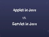 Applet In Java Vs Servlet In Java Know The Difference