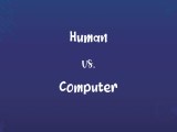 Human Vs Computer Know The Difference