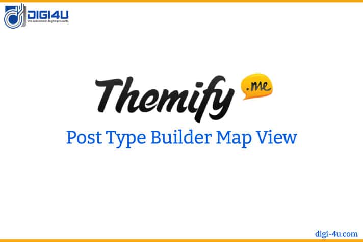 Themify Post Type Builder Map View - Plugin Hiển Thị Nội Dung Trên Google Map | Digi-4U
