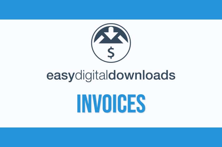 Easy Digital Downloads Invoices - Plugin Tạo Hóa Đơn HTML Trên ...