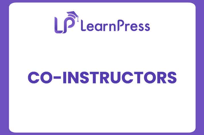 LearnPress Co-Instructors - Plugin Hỗ Trợ Giảng Viên Đồng Quản Lý Nội Dung & Học Viên | Digi-4U