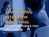 Java Coding Interview Questions Essential Topics You Must Know