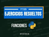 10 Ejercicios Resueltos De Python Funciones Digital Nest