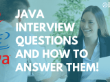 Java Interview Questions And How To Answer Them