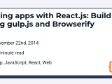 Writing Apps With React Js Build Using Gulp Js And Browserify