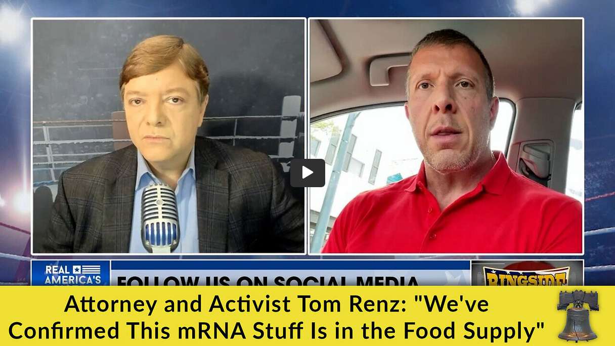 Attorney and Activist Tom Renz: “We’ve Confirmed This mRNA Stuff Is in the Food Supply” – Discern TV