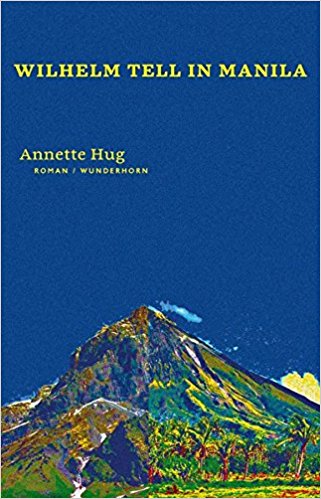 Wilhelm Tell in Manila – Annette Hug (2016) – DISCOURSE
