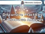 Discursive Practices In Discourse Analysis Interactive Article