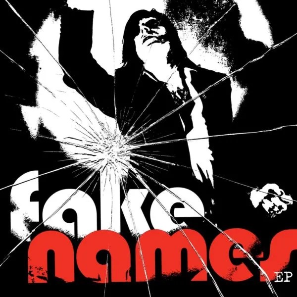 EP REVIEW: Fake Names EP - Fake Names - Distorted Sound Magazine