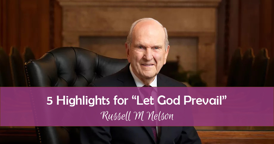 5 Highlights for "Let God Prevail" by President Nelson - Divine Code