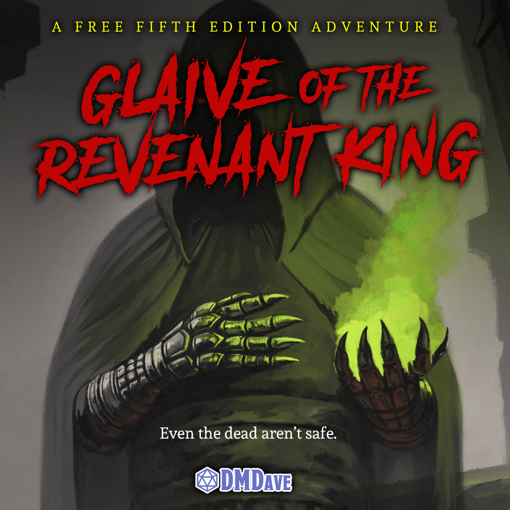 Monthly FREE Adventure — Glaive of the Revenant King by DM Dave ...