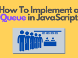 How To Implement A Queue In Javascript