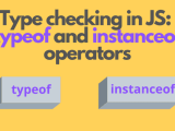 Type Checking In Javascript Typeof And Instanceof Operators