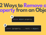 2 Ways To Remove A Property From An Object In Javascript