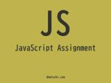 Javascript Assignment Dnmtechs Sharing And Storing Technology Knowledge