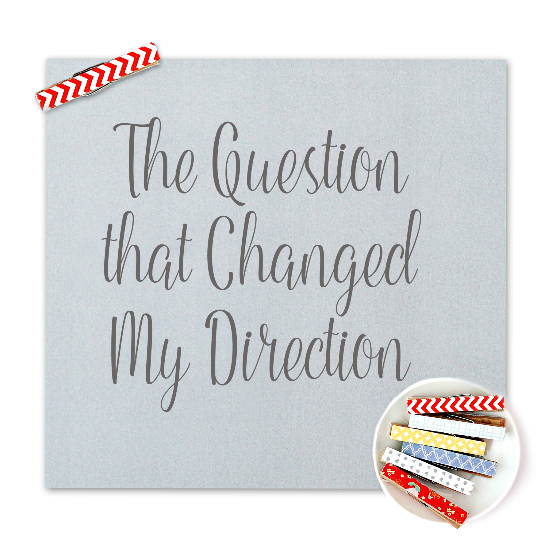 The Question That Changed My Direction | Do A New Thing