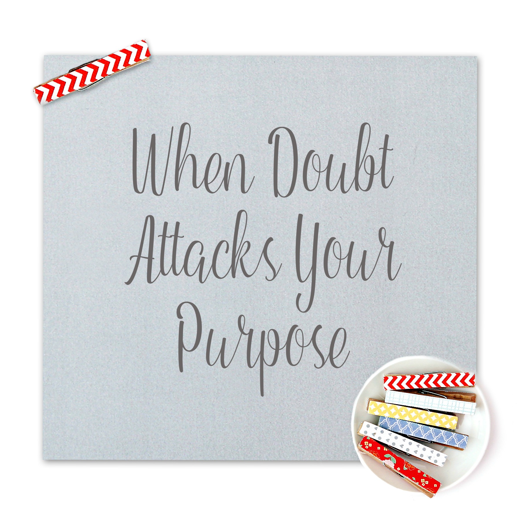 When Doubt Attacks Your Purpose | Do A New Thing