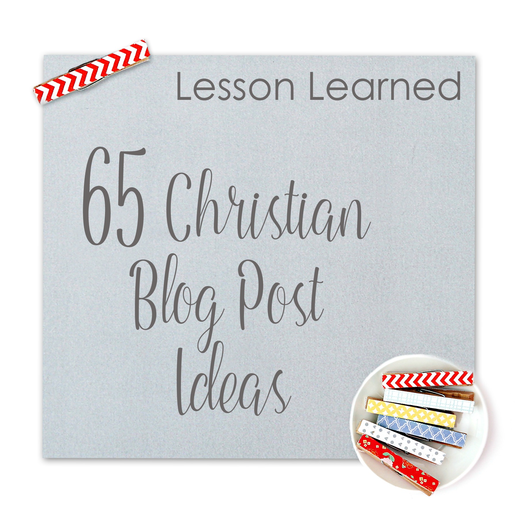 Lesson Learned: 65 Christian Blog Post Ideas | Do A New Thing