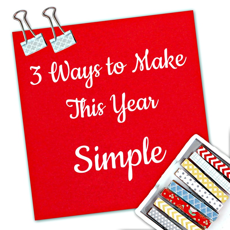 3 Ways To Make This Year Simple | Do A New Thing