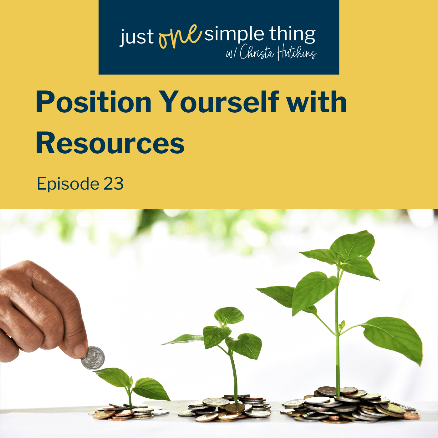 Episode 23: Position Yourself With Resources | Do A New Thing